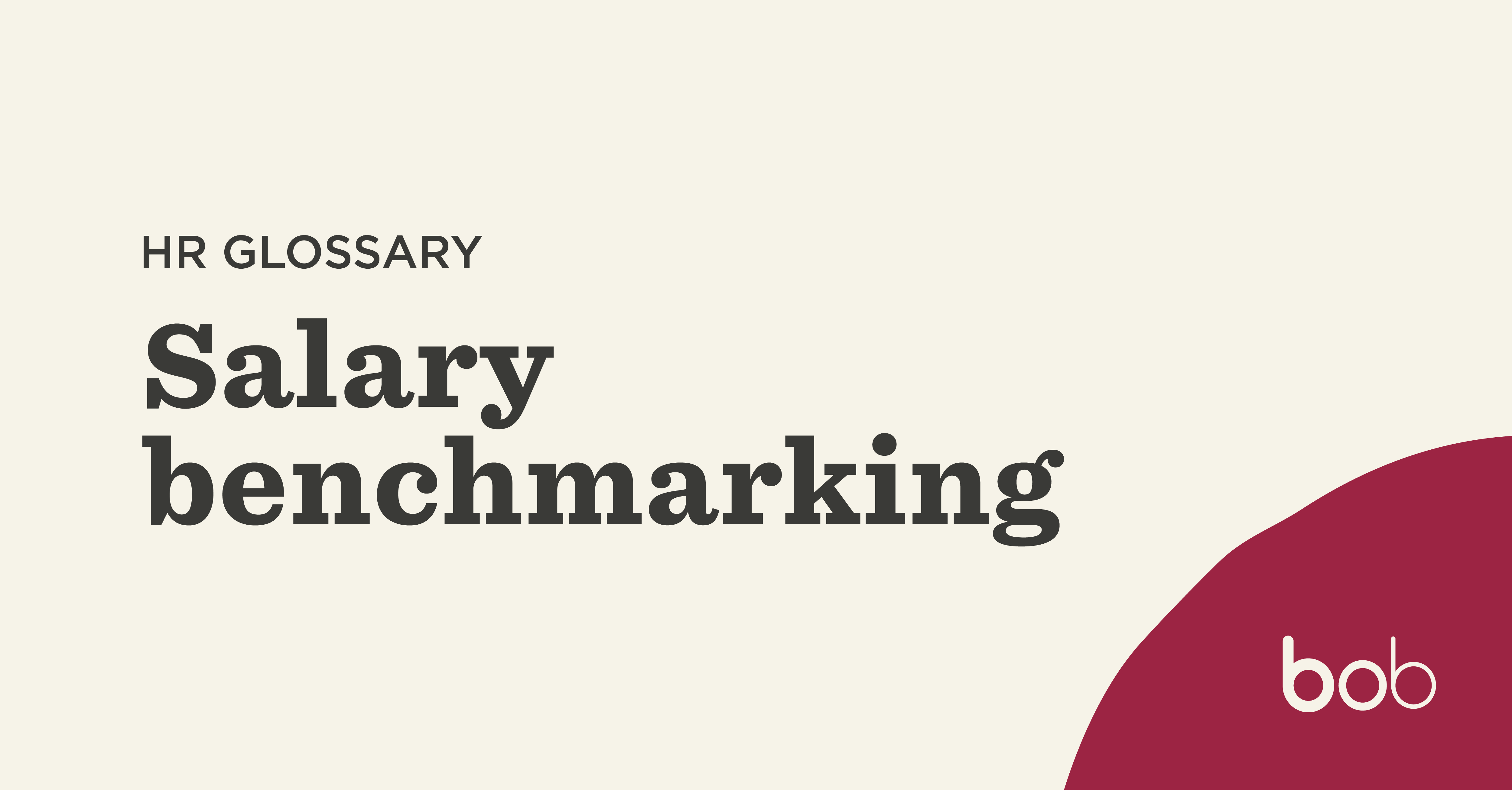 What is a salary benchmarking process? | HiBob