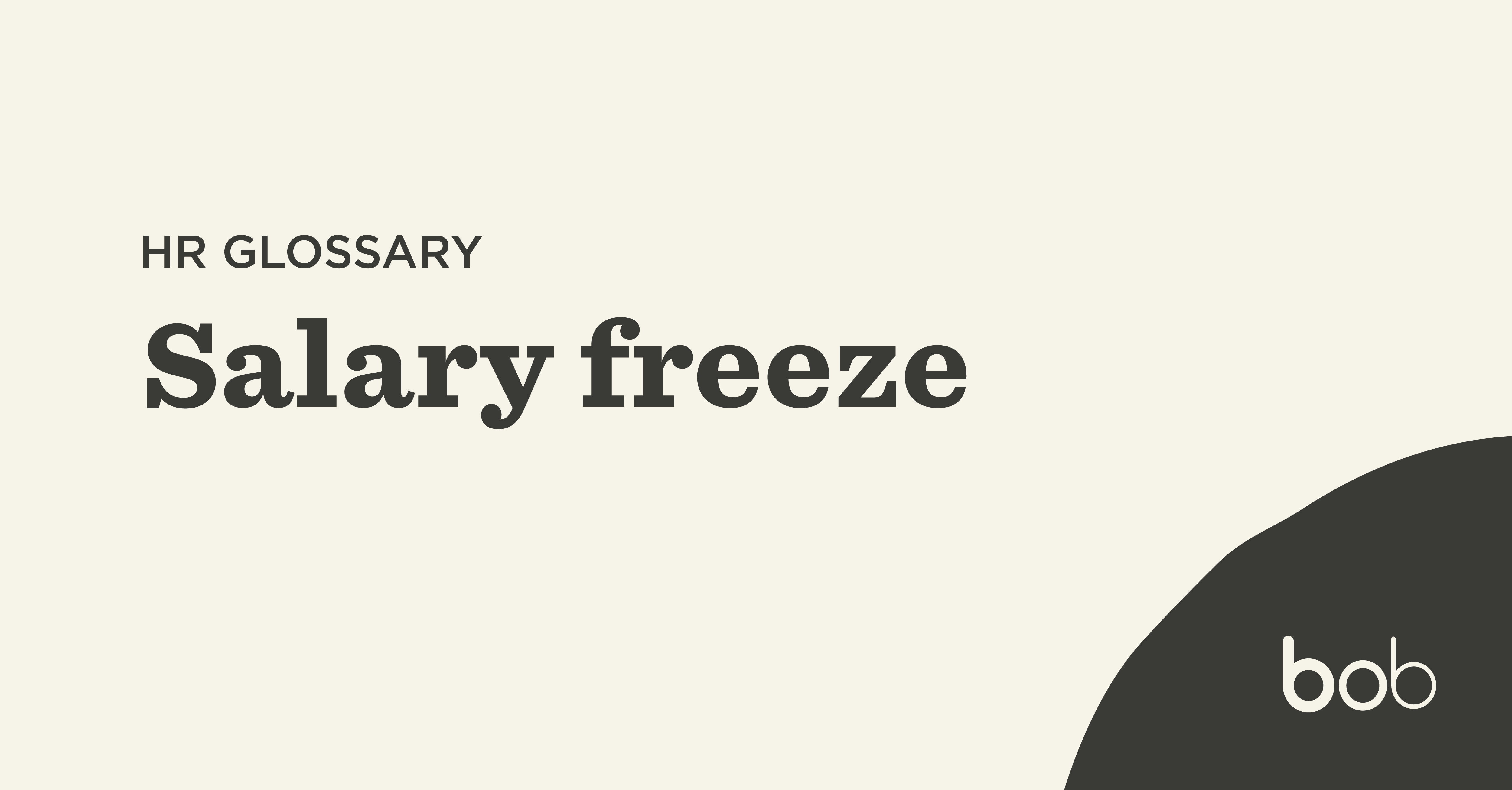 What is a salary freeze? | HiBob