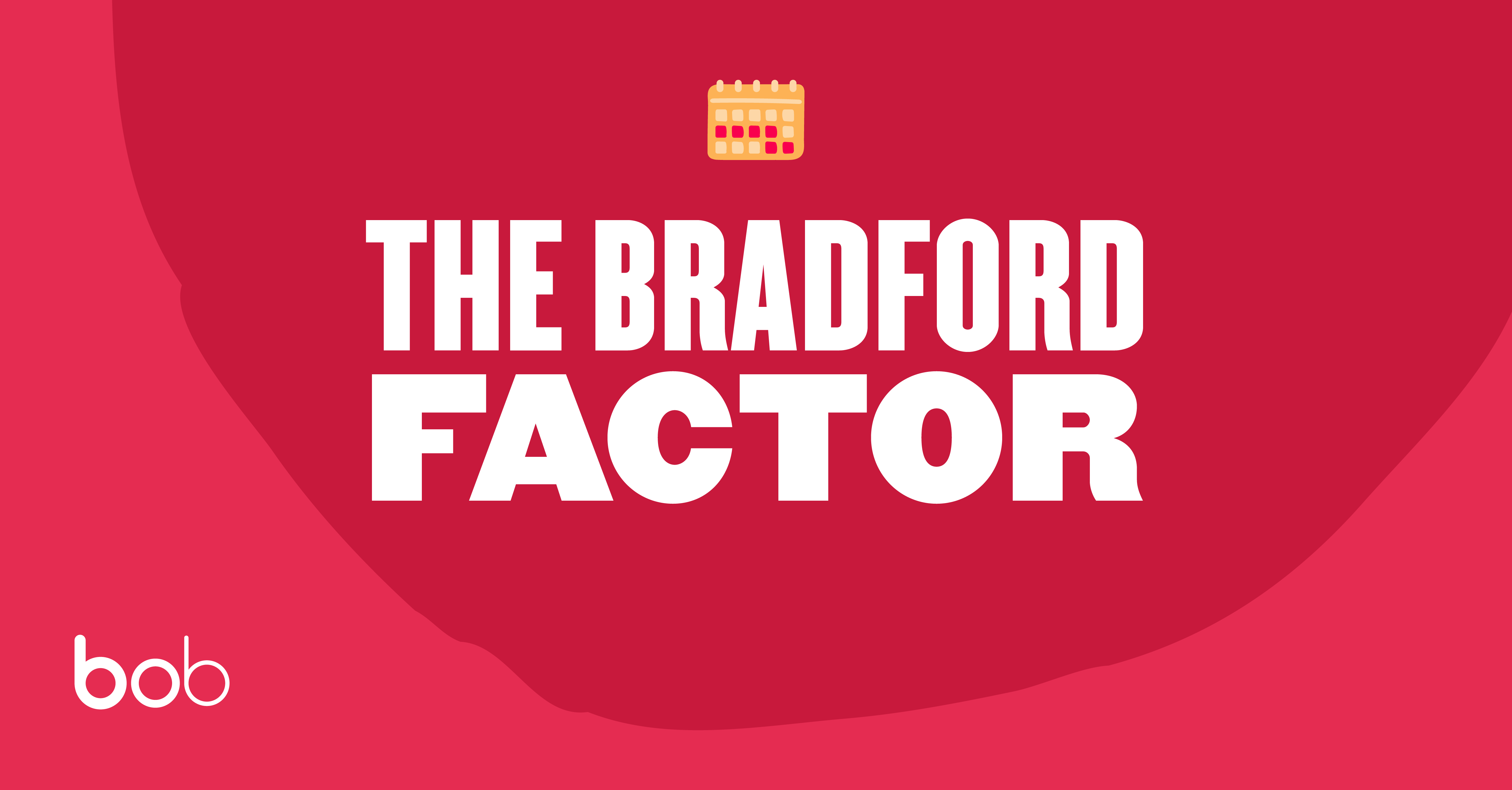 What is the Bradford Factor and how do you calculate it? | HiBob