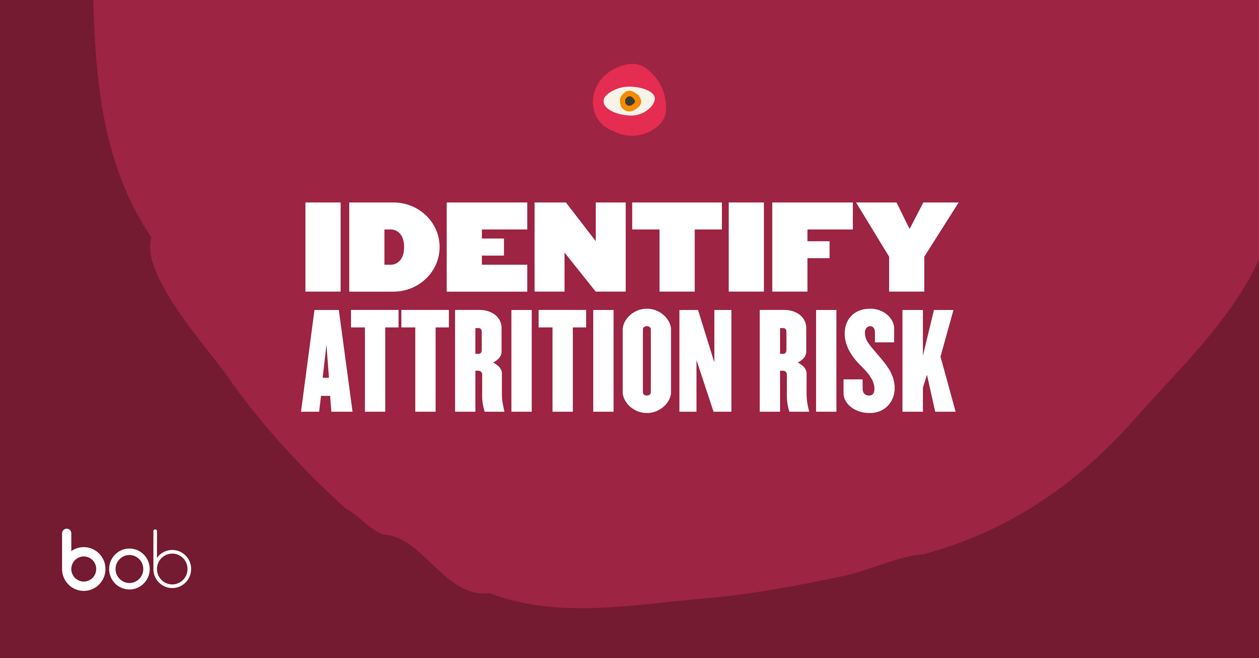 Attrition risk indicator: Identify your high-risk employees | HiBob