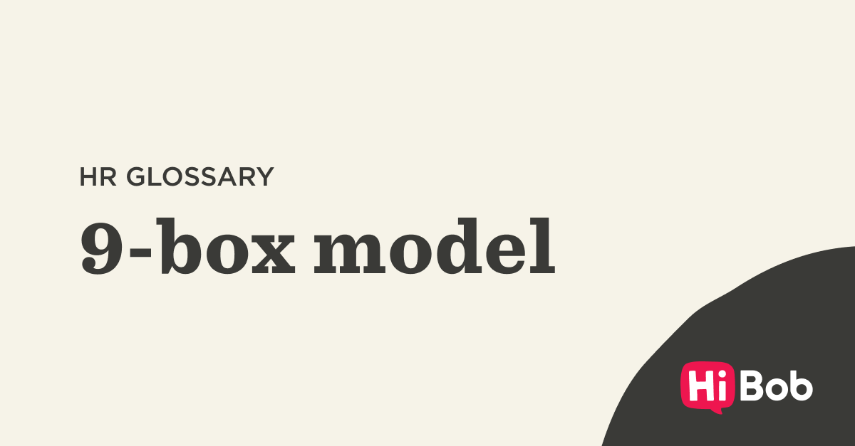 What is the 9-box model or 9-box grid? | HiBob