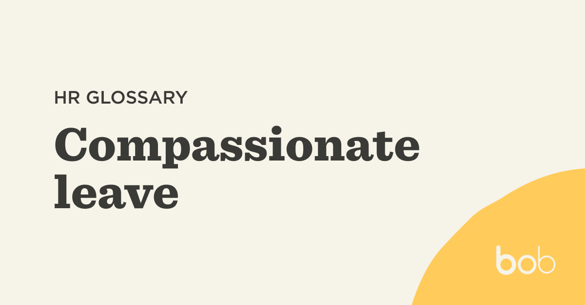 What is compassionate leave?
