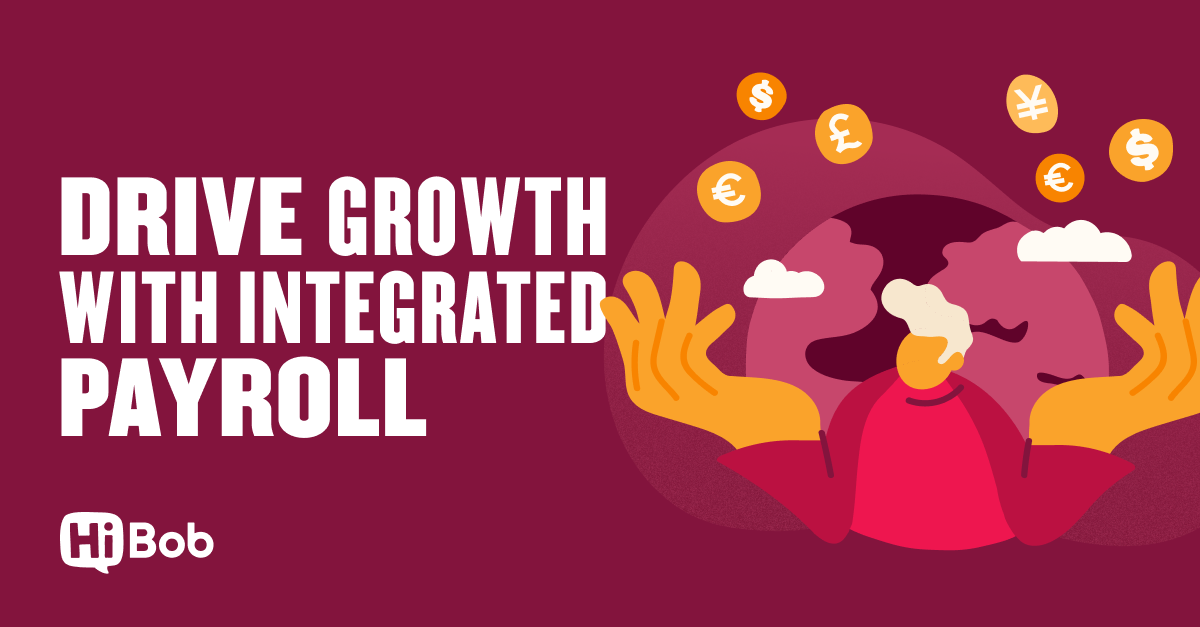 The big bonus of streamlined global payroll in an all-inclusive HCM