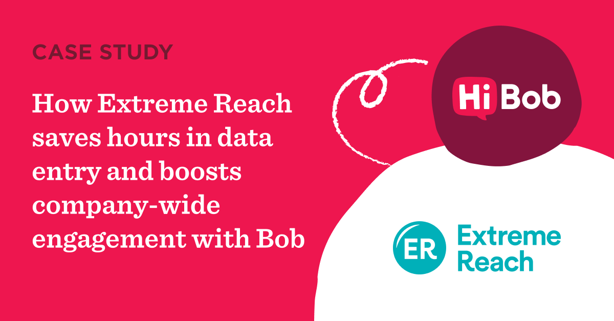 How Extreme Reach saves hours in data entry with Bob's HRIS