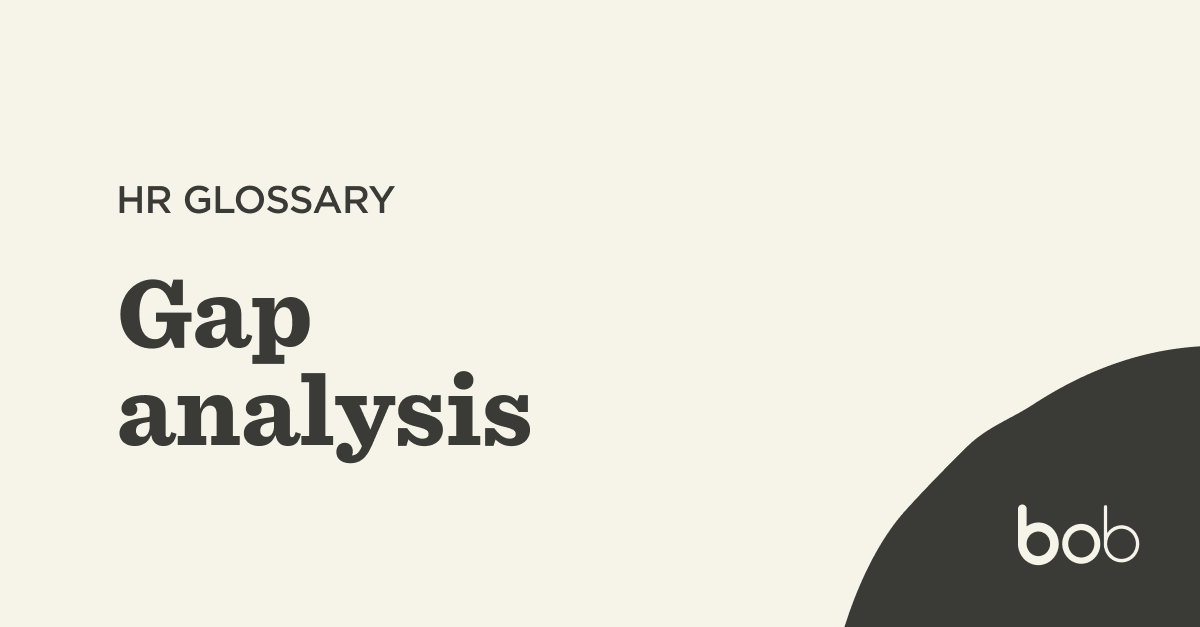 What is a gap analysis in workforce planning? | HiBob