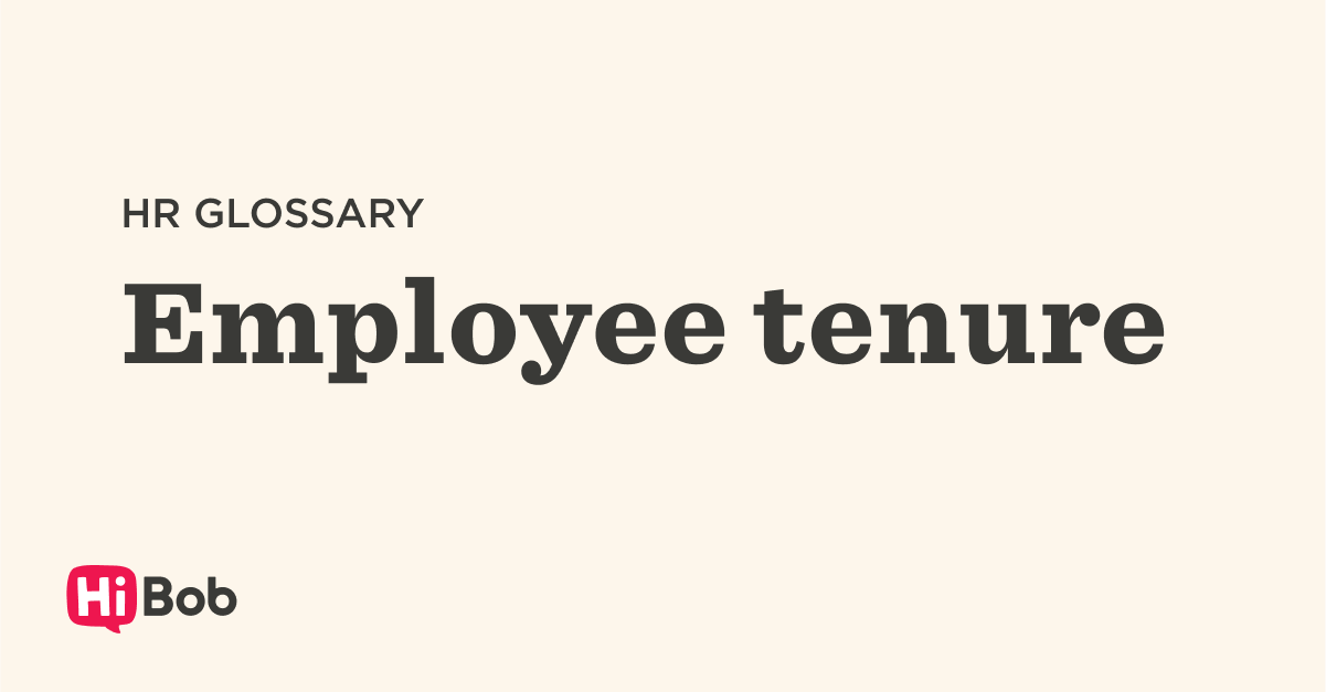 What is employee tenure?