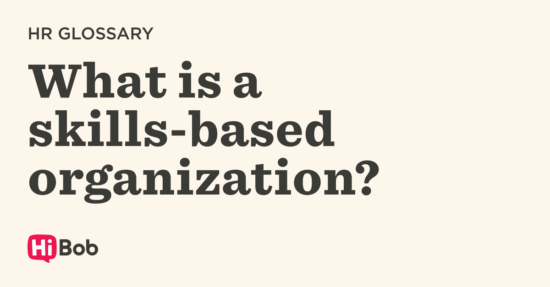What is a skills-based organization? | HiBob