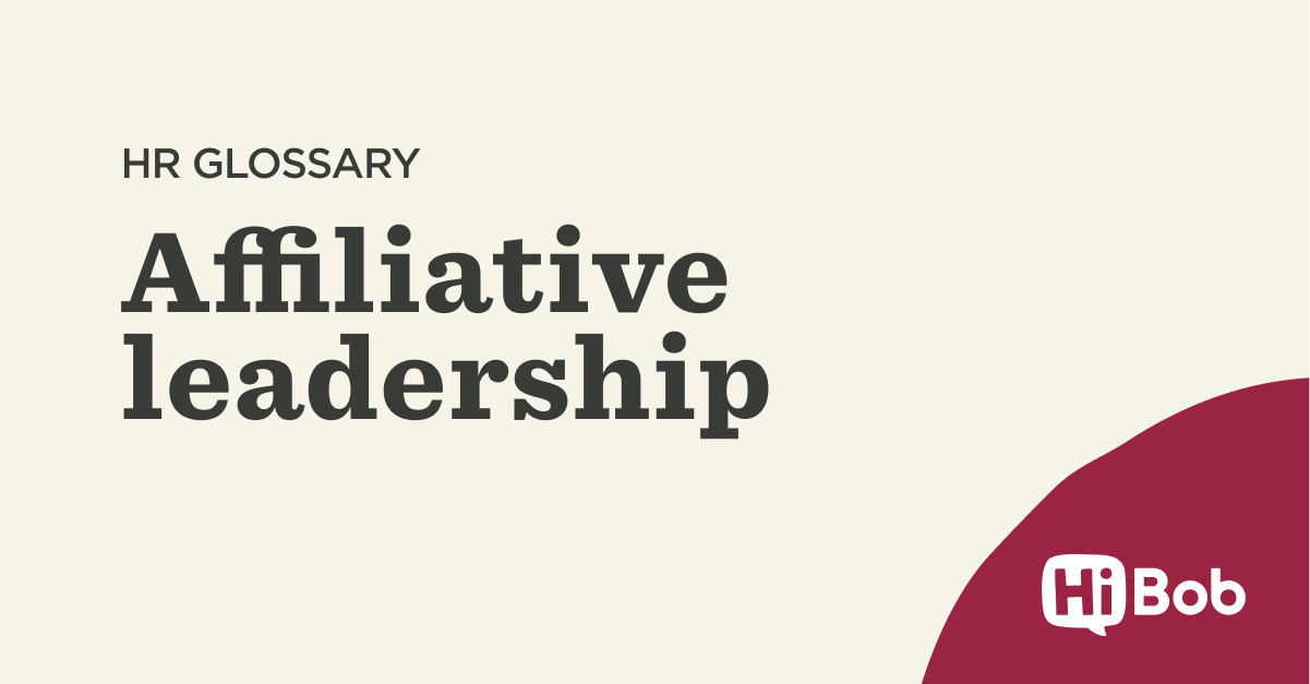 Affiliative leadership: Definition & examples | HiBob
