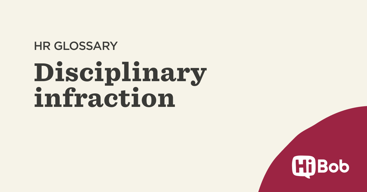 What is a disciplinary infraction in the workplace? | HiBob