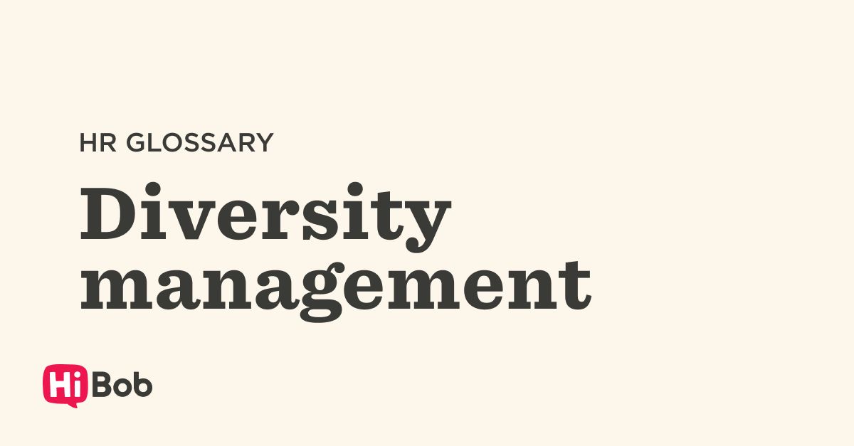 Diversity management: Definition and best practices | HiBob