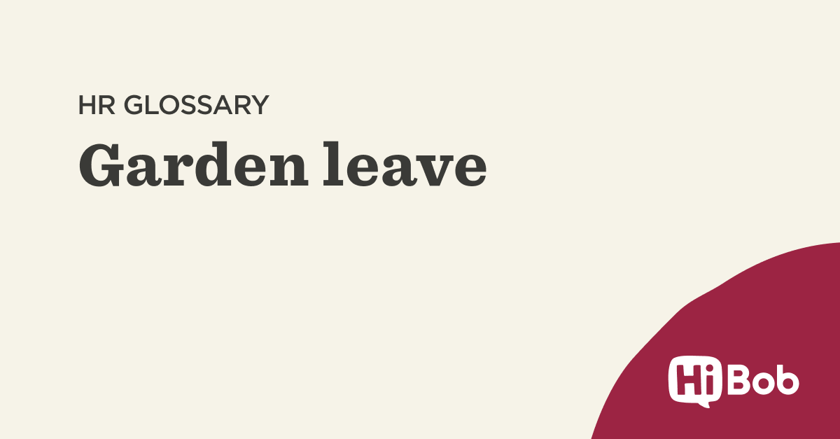 What is garden leave and how does it work? | HiBob