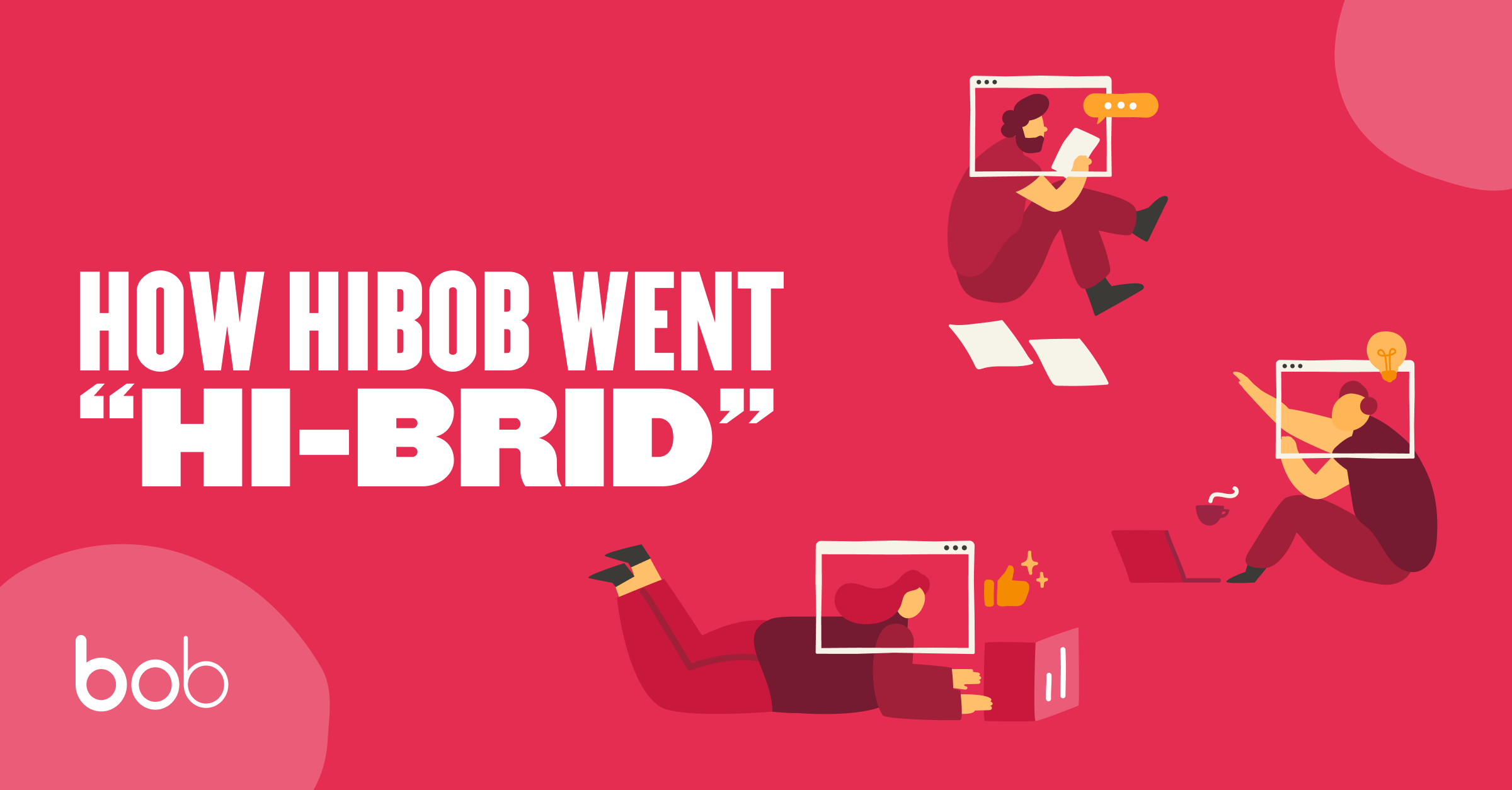 How HiBob went permanently hybrid.