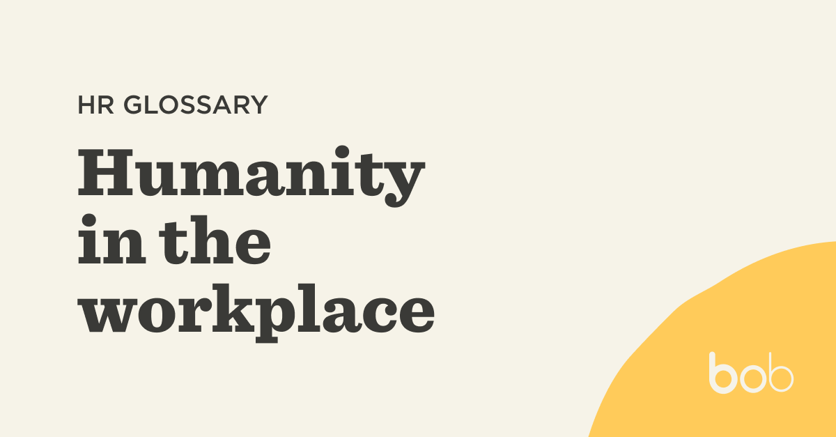 What is humanity in the workplace? | HiBob