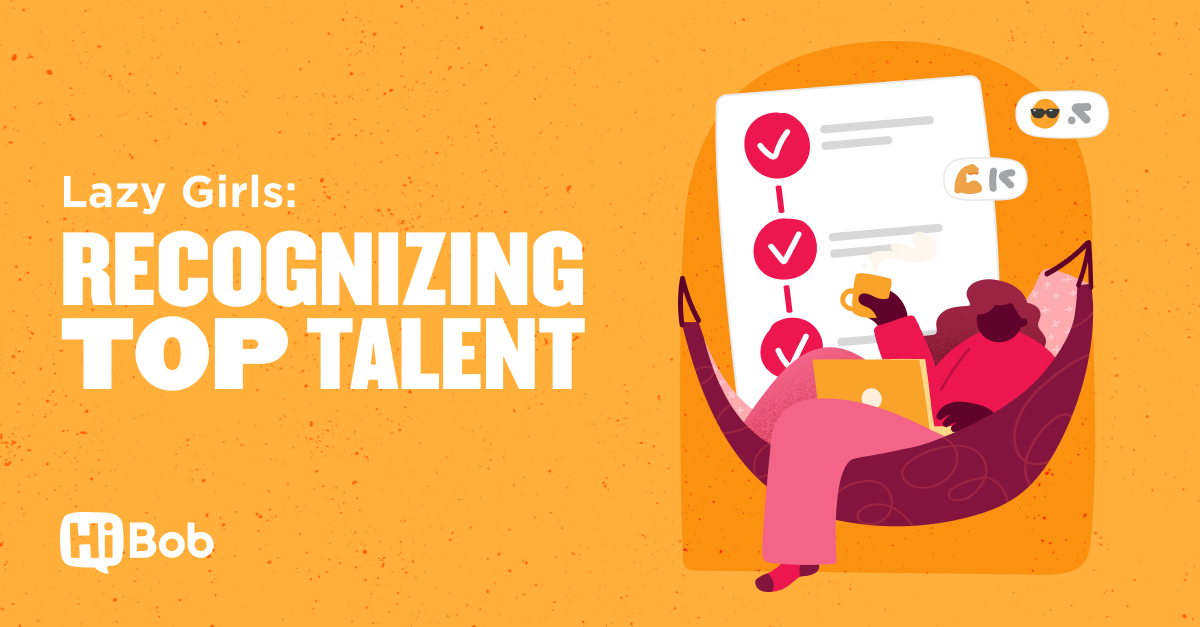 Why “lazy girls” might just be your brightest talent | HiBob