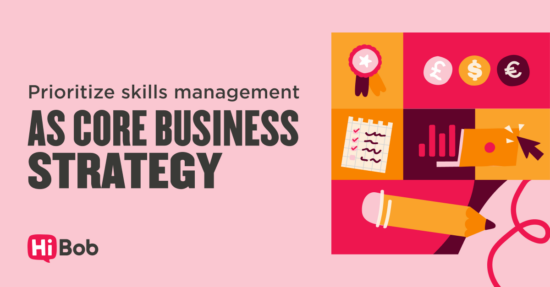 Why skills management is core business strategy | HiBob