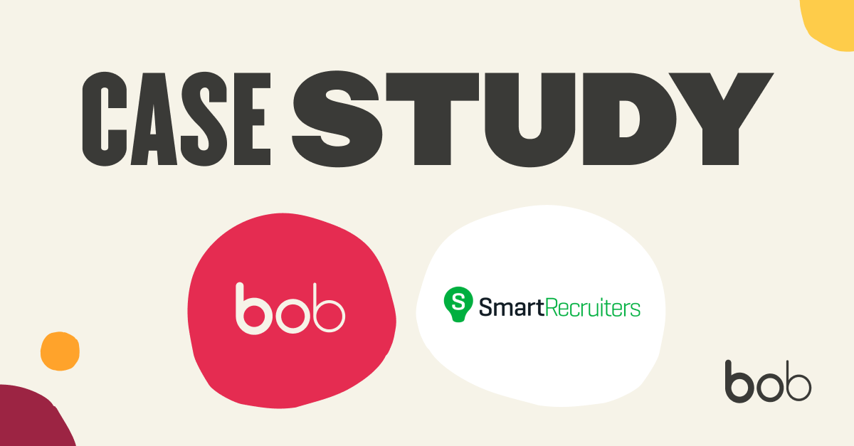 Why SmartRecruiters chooses Bob to support their rapid growth