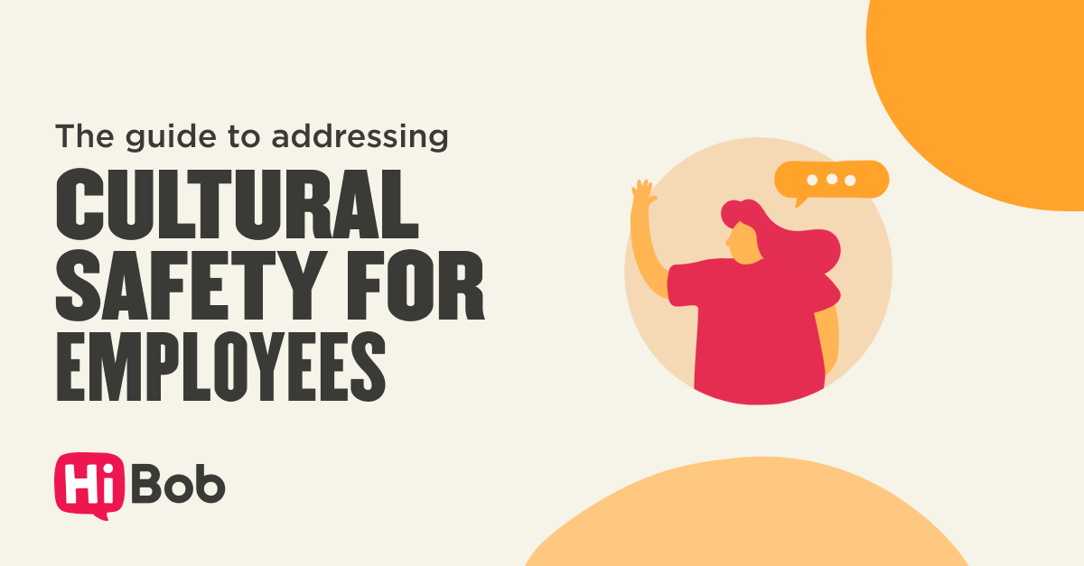 Ultimate guide to cultural safety in the workplace for 2025 | HiBob | HiBob