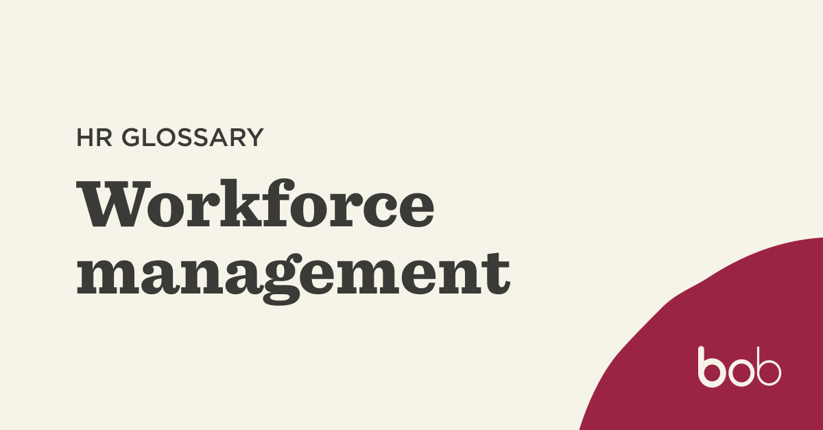 What is workforce management? [2025 guide] | HiBob
