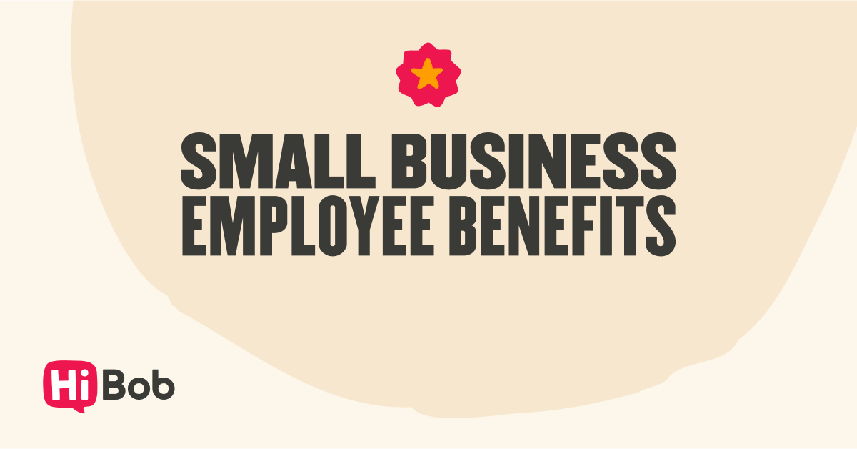 The complete guide to small business employee benefits | HiBob